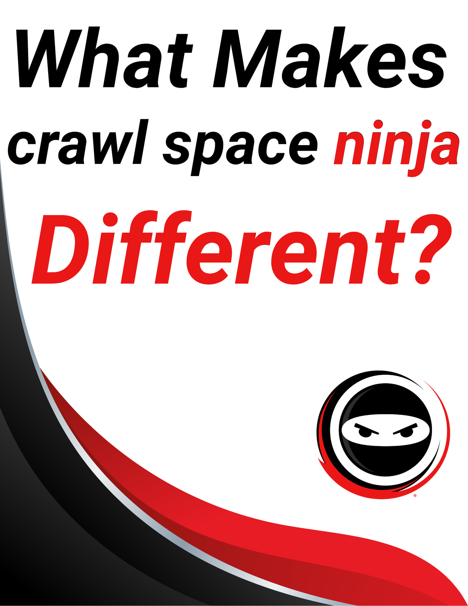 What Makes Crawl Space Ninja Different – Crawl Space Ninja Store